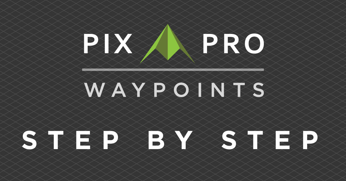 How to Use Pixpro Waypoints – Full Step-by-Step Guide